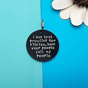 Funny Pet Tag, Funny Dog Tag, Dog Collar Tag, Dog Cat Pet ID Tag Stainless Steel Pet Tags, I Got Lost Prowling for Have Your People Call My People Puppy ID Tag for Dog Cats Owner or Dog Lover