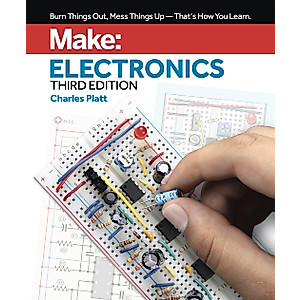 Make: Electronics: Learning by Discovery: A hands-on primer for the new electronics enthusiast