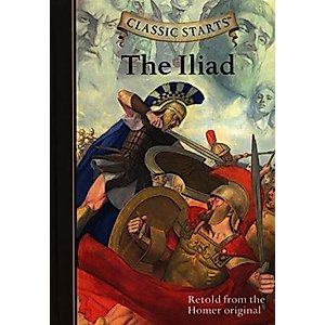 Classic Starts®: The Iliad