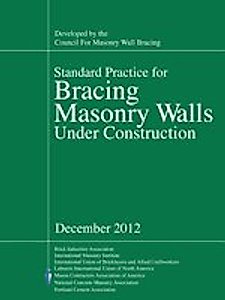 Standard Practice for Bracing Masonry Walls Under Construction - Dec 2012 Edition
