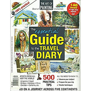THE ART OF PAINTING MAGAZINE, THE ESSENTIAL GUIDE TO THE TRAVEL DIARY ISSUE # 05