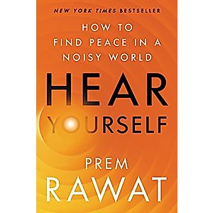 Hear Yourself: How to Find Peace in a Noisy World