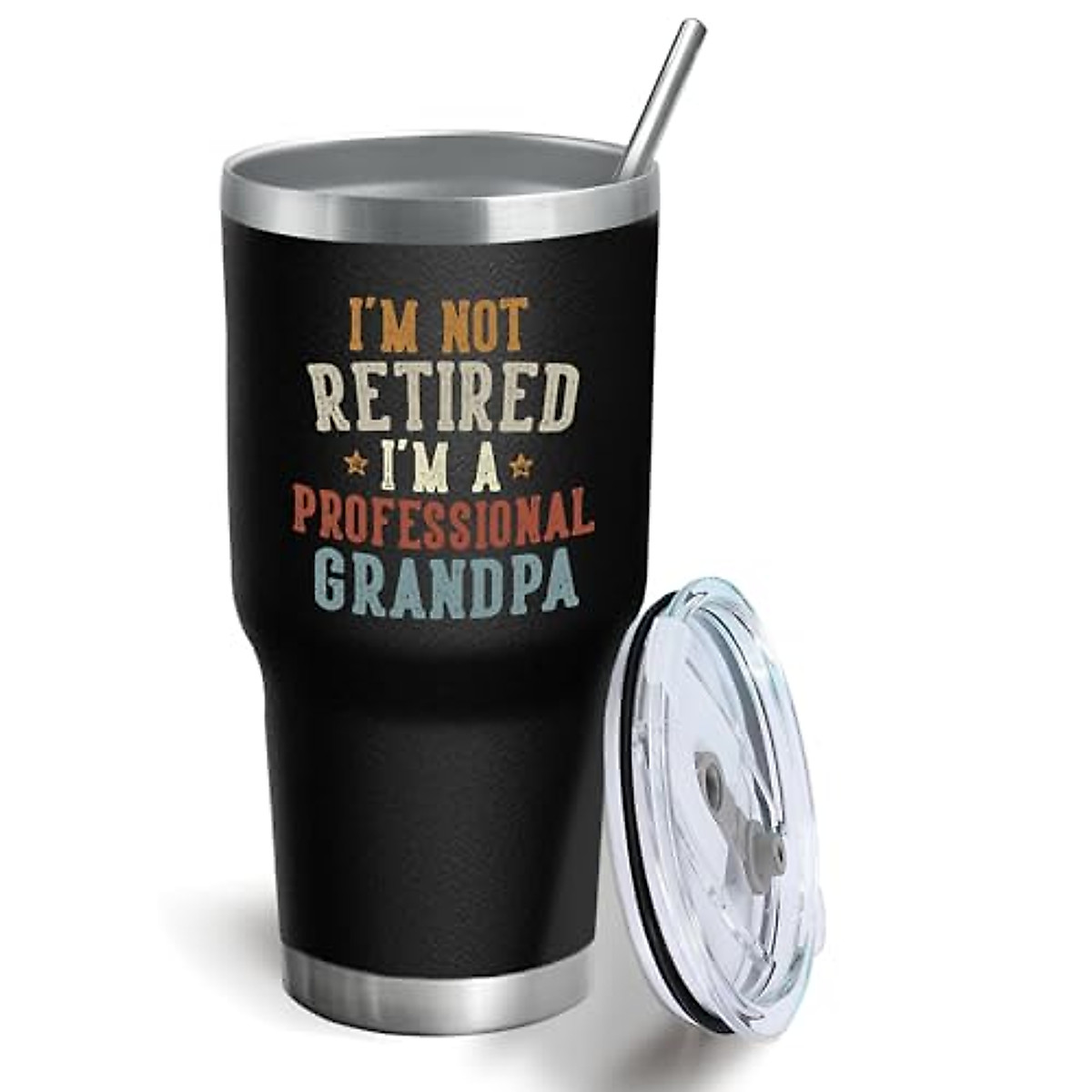 I'm Not Retired I'm A Professional Grandpa Tumblers For Ice Coffee