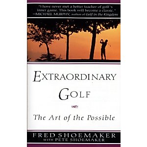 Extraordinary Golf: the Art of the Possible (Perigee)