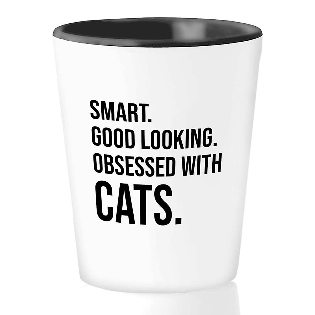 Flairy Land Funny Sarcasm Shot Glass 1.5oz - Smart Obsessed Cats - Sarcastic Joke Humor Comedy Boss Coworker Adult