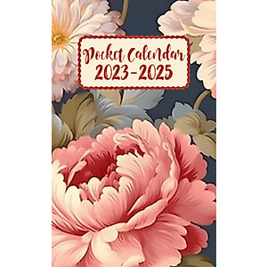 Pocket Calendar 2023-2025: Two Year Plus Monthly Planner for Purse From July 2023 To December 2025 | Floral Themed Cover | Small Appointment Calendar ... With Holidays , Important Dates , Birthdays