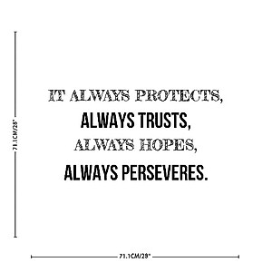Vinyl Wall Quotes Stickers It Always Protects Always Trusts Always Hopes Always Perseveres Cute Wall Decals Home Wall Decor Prayer Religious Quotes Wall Decal for Living Room Kitchen Backdrops Outdoor