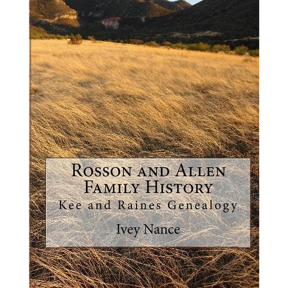 Rosson and Allen Family History: Kee and Raines Genealogy