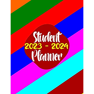 Student Planner 2023 - 2024: Academic Planner for Elementary, Middle and High School Student (August 2023 - July 2024) | Large Size | Timetable, Study and Assignment Tracker | Multicolor Cover Design