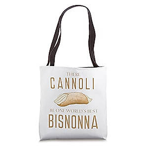 Cannoli Be One Best Bisnonna Italian Dessert Lover Idea Tote Bag