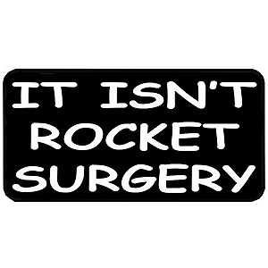 3 Pack It Isn't Rocket Surgery Funny Work Hard Hat Biker Helmet Stickers Decals Toolbox 1"x 2"