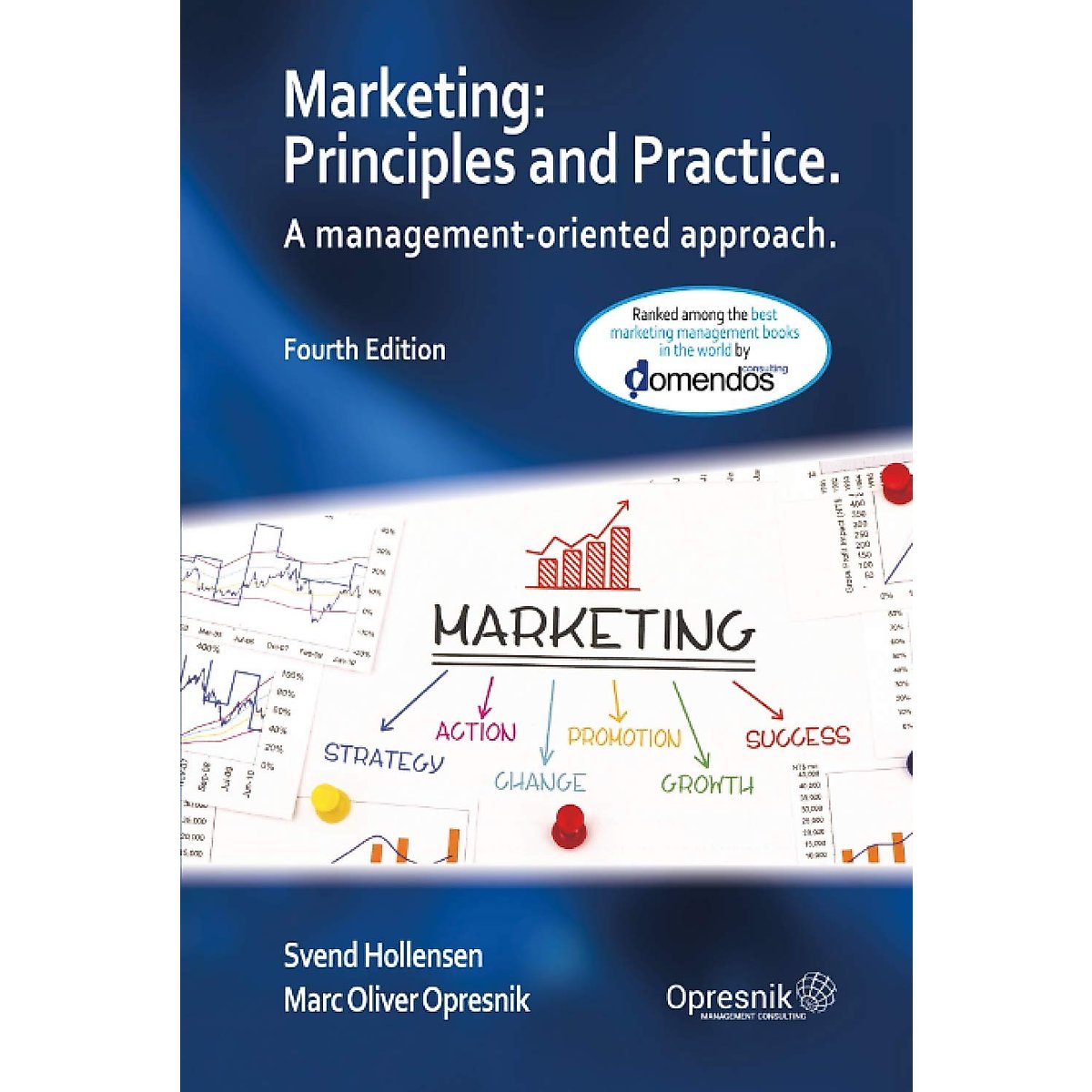Marketing: Principles and Practice: A management-oriented approach (Opresnik Management Guides)