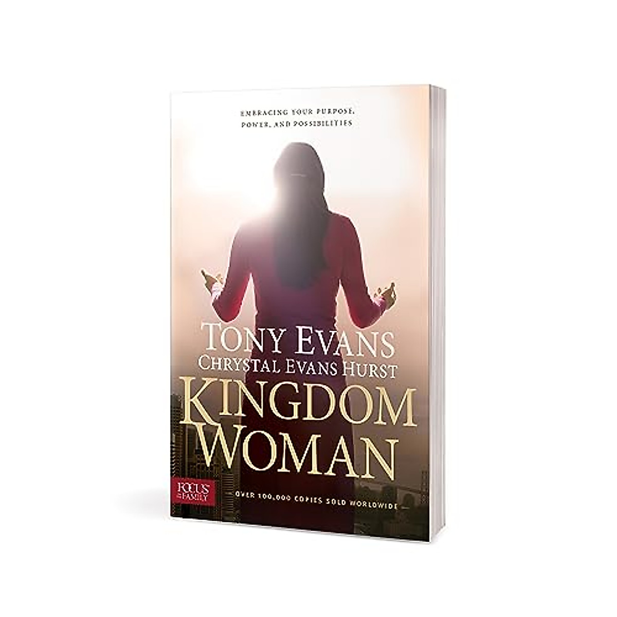 Kingdom Woman: Embracing Your Purpose, Power, and Possibilities