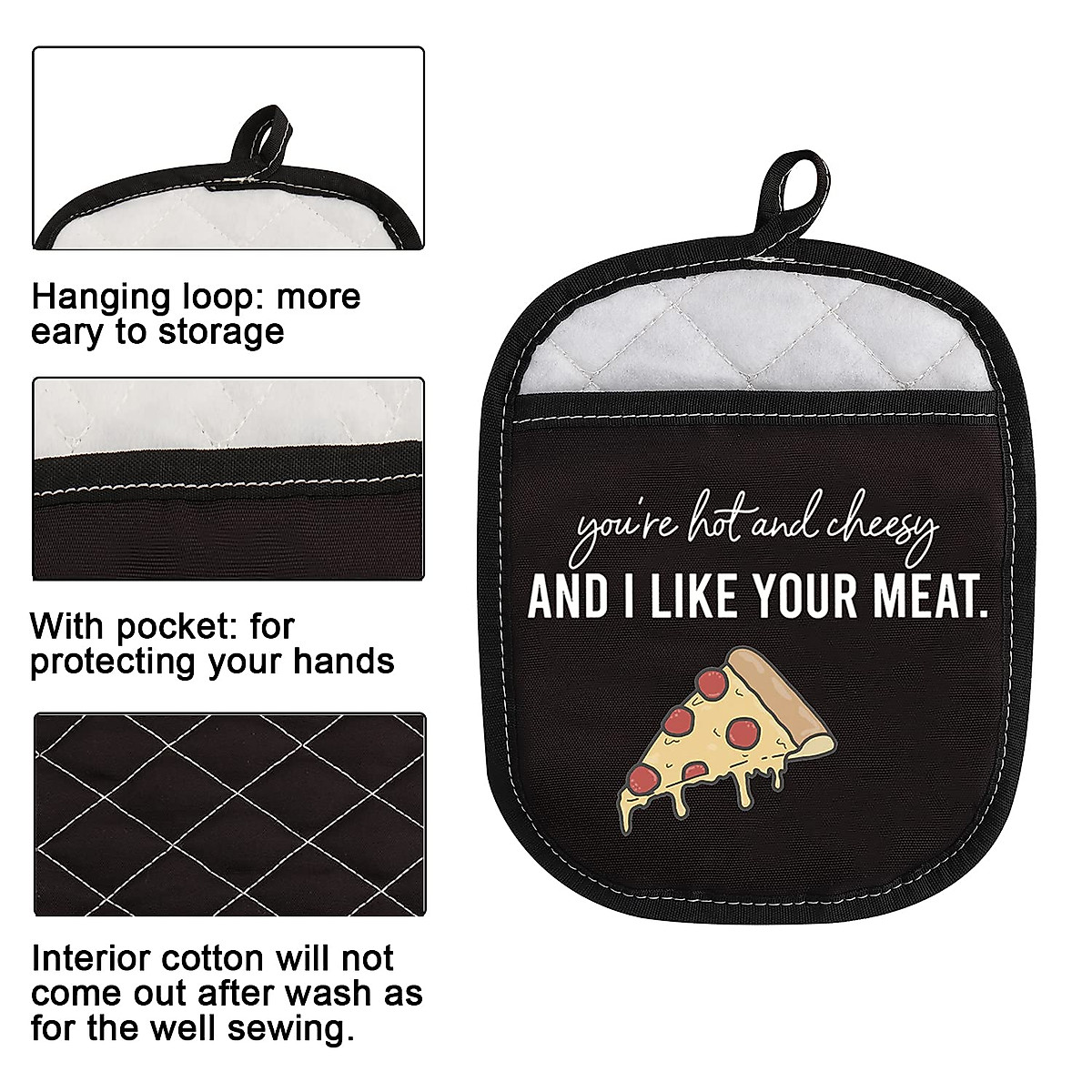 Pizza Lover Gift You’re Hot and Cheesy and I Like Your Meat Funny Oven Pot Holder with Pocket (Hot and Cheesy)