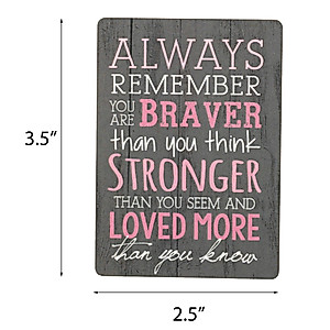 Always Remember You are Braver Breast Cancer Awareness Wood Magnet
