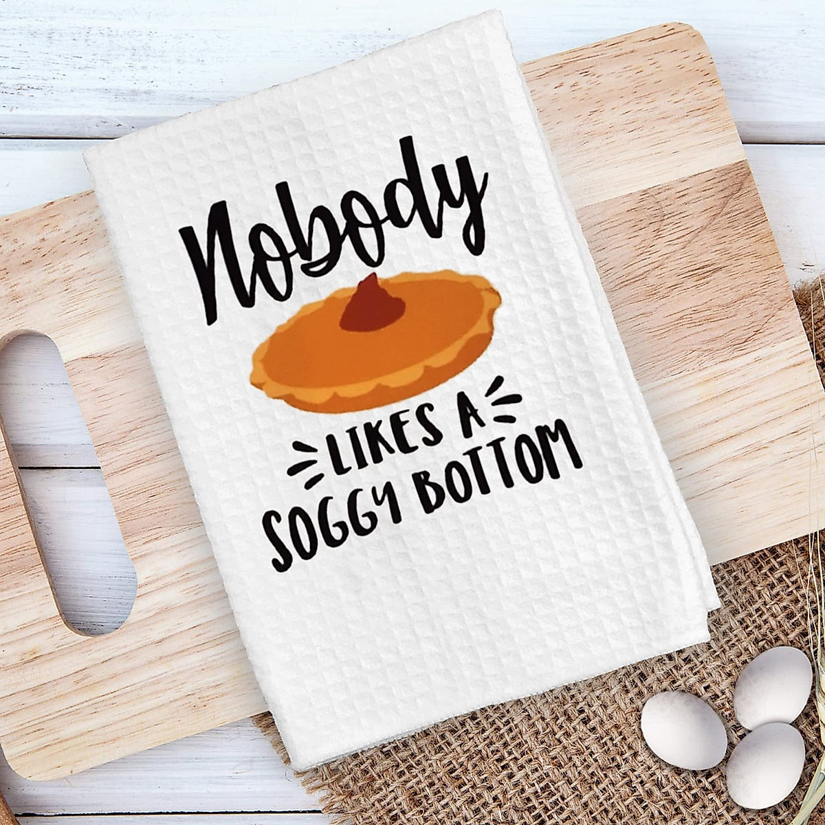 ZJXHPO Baking Pie Towel Gift Nobody Likes A Soggy Bottom Baker Cooking Gifts Chefs Cook Towel Baker Wife Mom Dad Housewarming Gift (Soggy Bottom Towel)