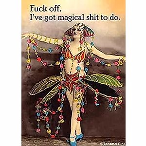 Fuck off. I've got magical shit to do.