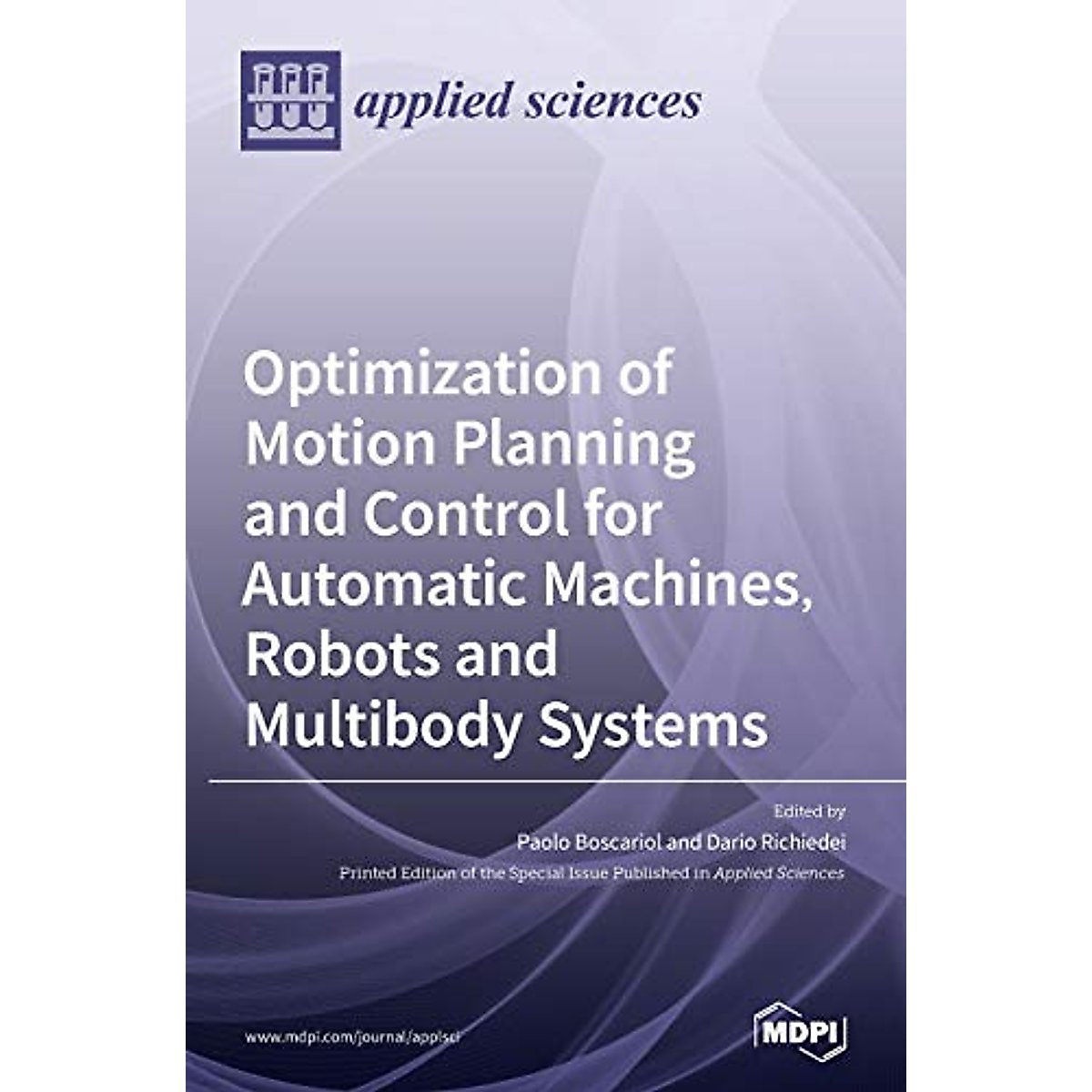 Optimization of Motion Planning and Control for Automatic Machines, Robots and Multibody Systems