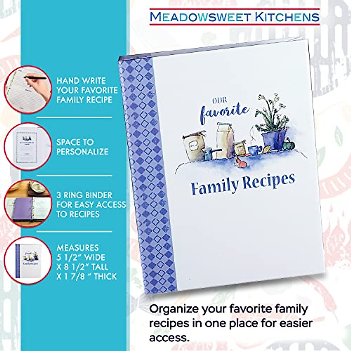 Our Favorite Family Recipes Binder, 3-Ring Recipe Binder, Blank Recipe Book w/ 50 Lined Recipe Pages & 8 Category Dividers, 5 1/2" x 8 1/2" x 1 7/8" Recipe Organizer by Meadowsweet Kitchens