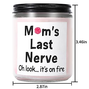 Lavender Scented Candles - Mom's Last Nerve, Oh Look... It's on Fire! - Best Gift for Mom from Daughter, Son - Funny Gifts for Mothers Day, Christmas Gifts for Mom, Birthday Gift Ideas for Mom