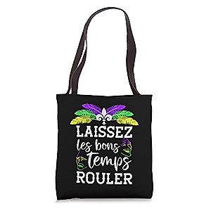 Laissez Les Bons Temps Rouler - Mardi Gras Louisiana Tote Bag