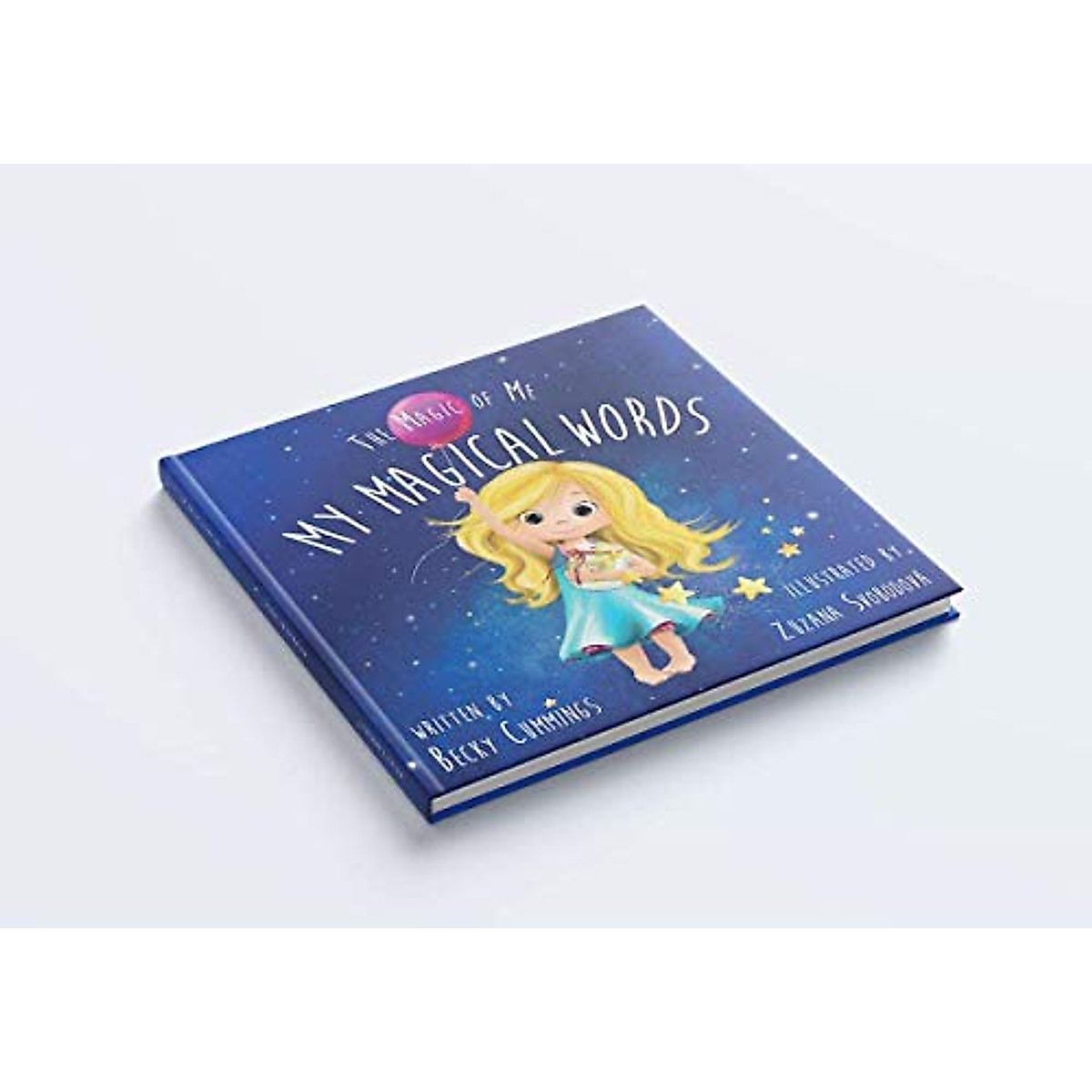 My Magical Words - Teach Kids to Use Words to Boost their Confidence and Self-Esteem! (The Magic of Me)
