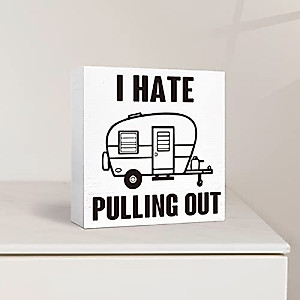 Camping Decor Funny Camping Sign Rustic I Hate Pulling Out Wood Block Sign Home RV Camper Decor,Camper Decorations Accessories for Inside,Camping Gifts