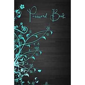 Password Book: Alphabetical Password Log Book Size: 6” x 9”. Floral Colorful Pocket Logbook To Protect: Password and Username Keeper, Internet Websites and Phone book. Hand Lettering Notebook