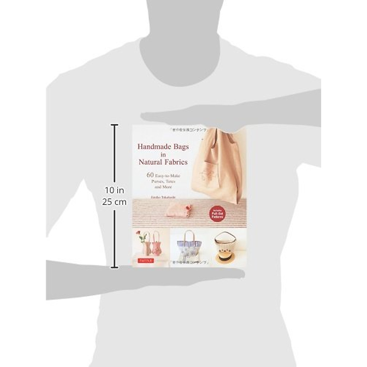 Handmade Bags In Natural Fabrics: 60 Easy-To-Make Purses, Totes and More