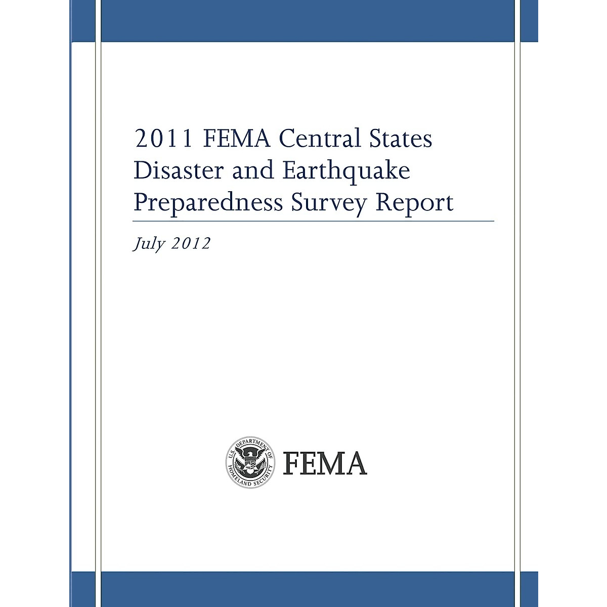 2011 FEMA Central States Disaster and Earthquake Preparedness Survey Report