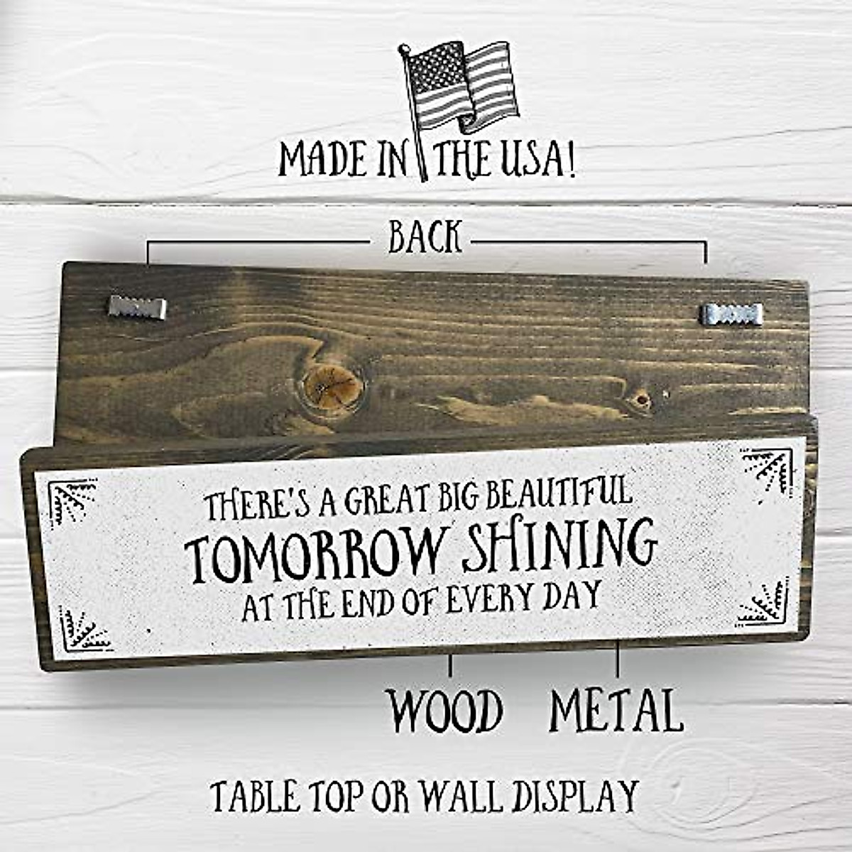 There’s A Great Big Beautiful Tomorrow Shining at The End of Everyday - Handmade Metal Wood Positive Motivational Signs– Inspirational Wall Art – Motivational Wall Art