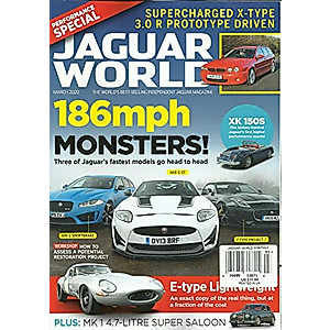 JAGUAR WORLD MAGAZINE, 186mph MONSTERS ! * PERFORMANCE SPECIAL MARCH, 2020 UK