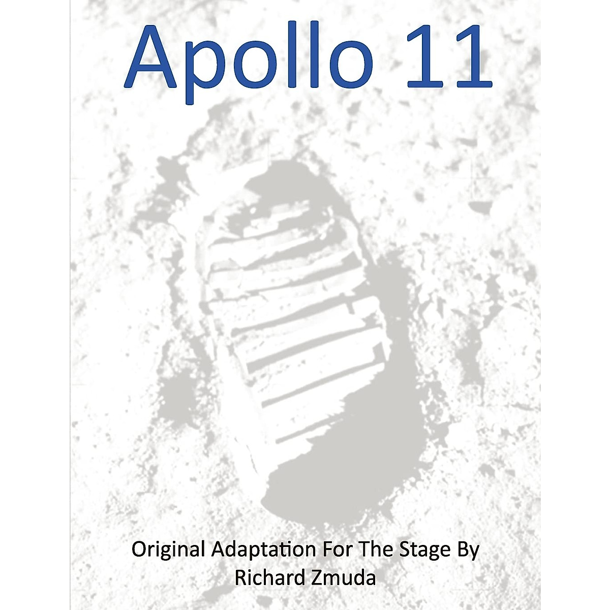 Apollo 11 - Original Adaptation for the Stage