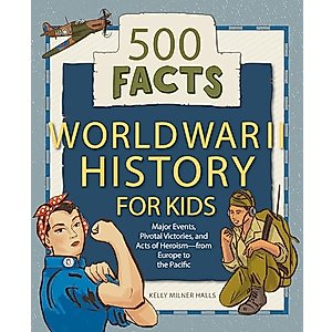 World War II History for Kids: 500 Facts (History Facts for Kids)