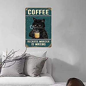 Retro Cat Coffee Metal Sign Vintage Kitchen Signs Wall Decor Because Murder Is Wrong Funny Tin Signs Bar Decorations Art Poster 8x12 Inch