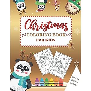Christmas Coloring Book for Kids Ages 4-8, 9-12: Stocking Stuffers for Kids: Festive Christmas Gift for Boys and Girls with Santa, Christmas Trees and More!