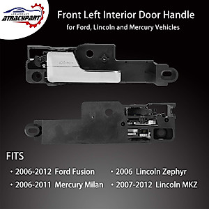 ATRACYPART Interior Door Handle Front Left Driver Side - for 2006-2012 Ford Fusion 2007-2012 Lincoln MKZ 2006 Lincoln Zephyr 2006-2011 Mercury Milan - Replaces # 6E5Z-5422601-A, 6E5Z5422601A