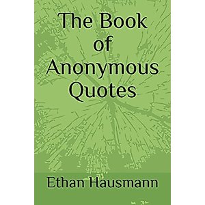 The Book of Anonymous Quotes