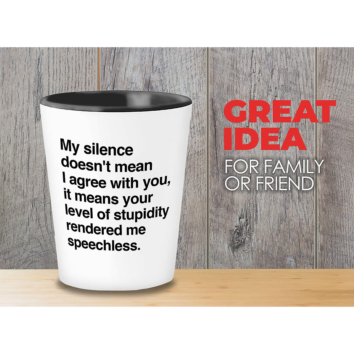 Bubble Hugs Sarcastic Funny Shot Glass 1.5oz - My Silence Doesn't Mean I Agree - Witty Sarcasm Comedy Adult Humor Inappropriate Hilarious Jokes