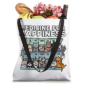My Medicine For Happiness Called Cats every day kitten cat Tote Bag