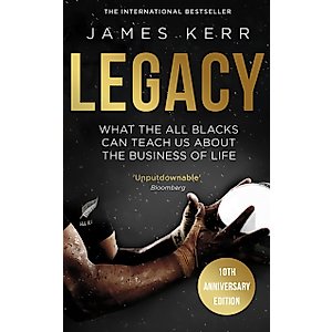 Legacy: What The All Blacks Can Teach Us About The Business Of Life