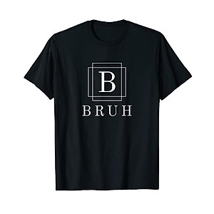 Bruh Gamer Slang Meme Design Sarcastic Sayings Bruh Meme T-Shirt