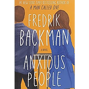 Anxious People: A Novel