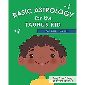 Basic Astrology for the Taurus Kid (Basic Astrology for Kids)