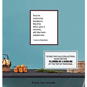 Alice Wonderland decoration - Inspiration Wall Art - Home Office Wall Decor Poster - Encouragement Gift - Funny Quotation for Bedroom, Living room - Cute Saying for Wall Decor UNFRAMED 8x10