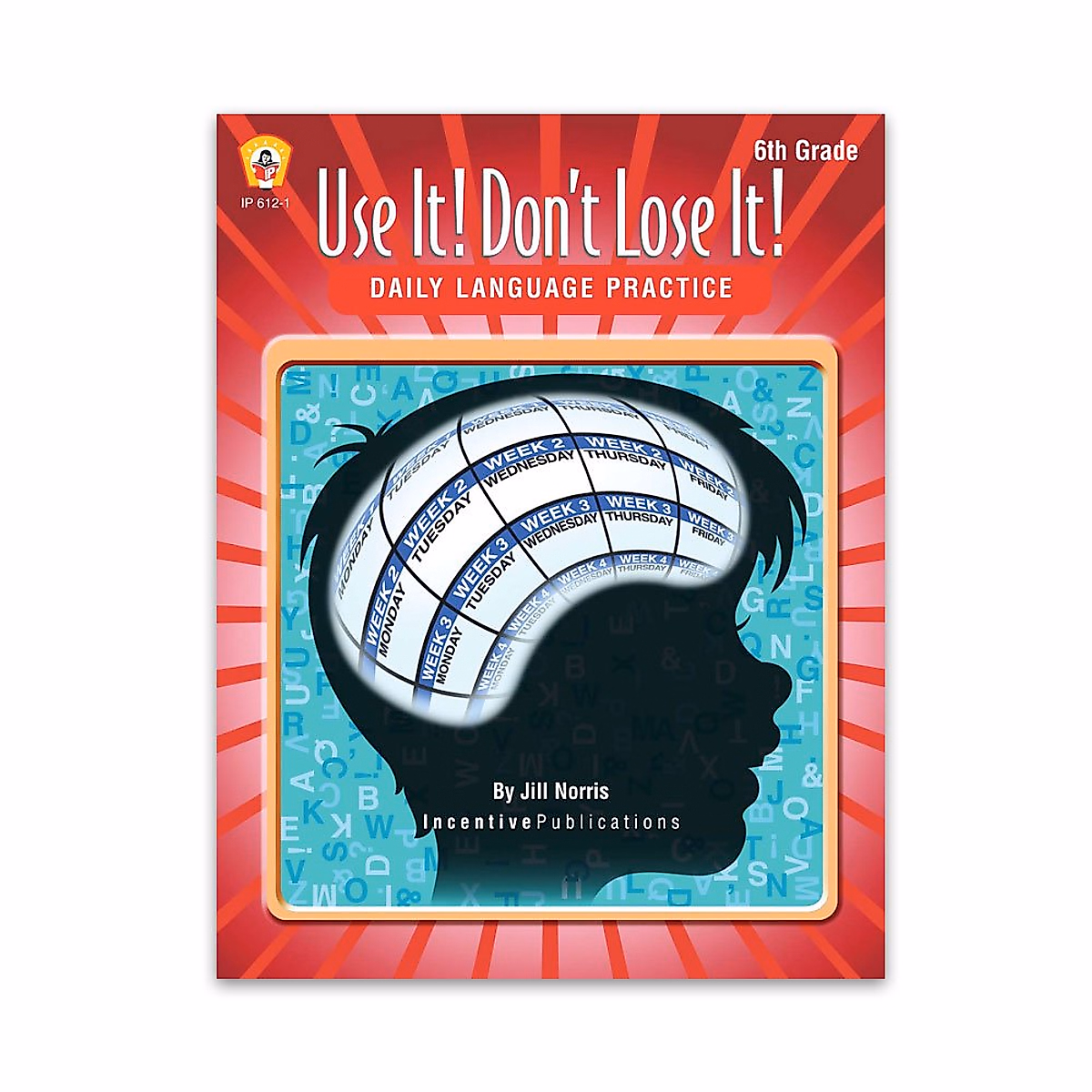Daily Language Practice 6th Grade: Use It! Don't Lose It!