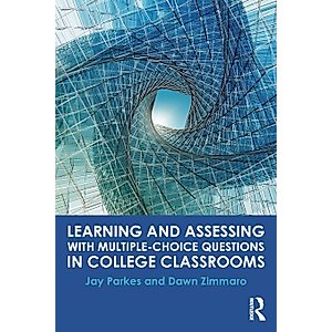 Learning and Assessing with Multiple-Choice Questions in College Classrooms