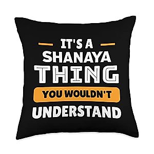 Custom Shanaya Family Name Designz It's A Shanaya Thing You Wouldn't Understand Custom Throw Pillow, 18x18, Multicolor