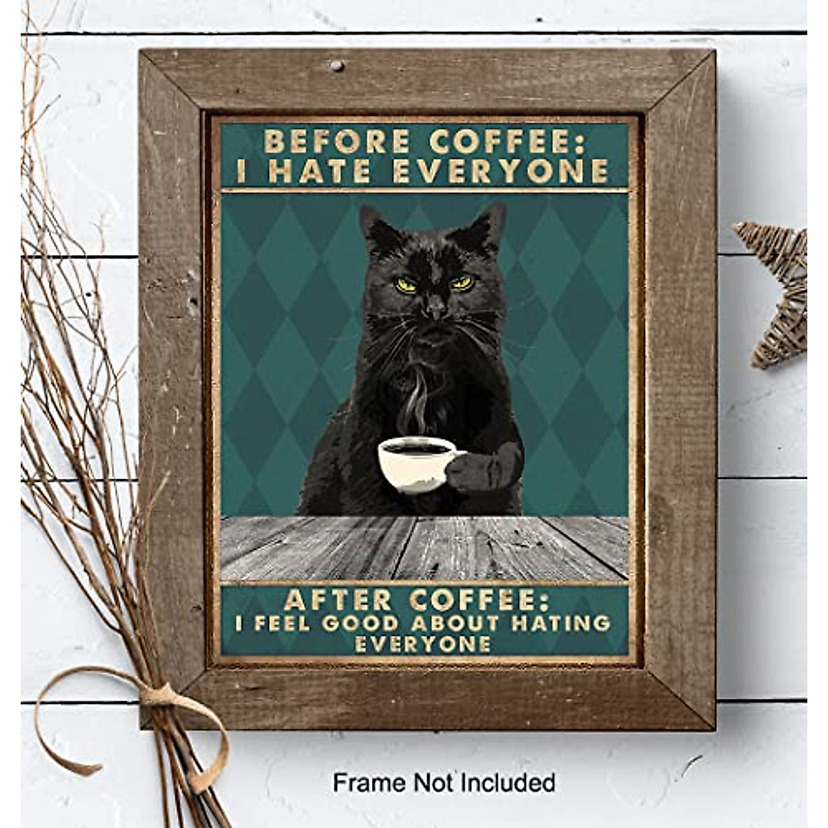 Black cat Wall Art & Decor - Cat Room Decor - Cat Themed Gifts - Cat Lady Gifts for Women Men - Funny Quotes - Coffee Decor - Kitchen Art - Cute Cat Lover Gift - Cafe Wall Art - UNFRAMED 8x10