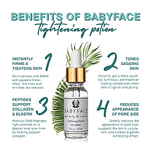 Babyface Instant Tightening Serum - Extra Strength 8% DMAE for Maximum Tightening, Pore Refining, Face Firming, Anti-Aging. Lifts, Smoothes, Resurfaces Dull Skin (0.6 oz)